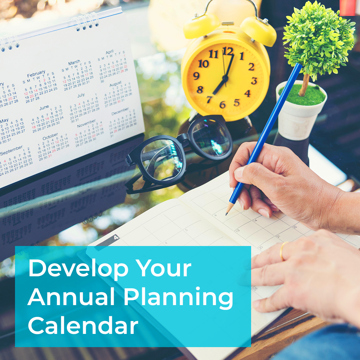 Develop Your Annual Planning Calendar and Keep Your Creative Business ...